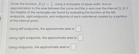 solved given the function f x 1x ﻿using 3 ﻿rectangles of