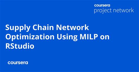 Supply Chain Network Optimization Using MILP On RStudio Coursya