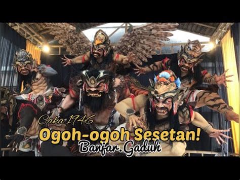KEREN OGOH OGOH BANJAR GADUH SESETAN CAKA 1946 YouTube