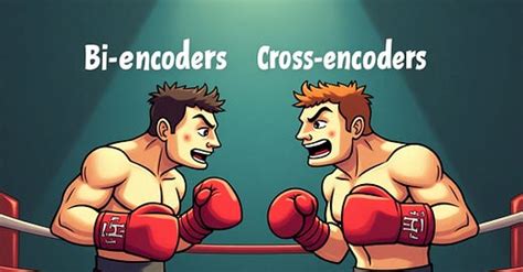 Bi Encoder Vs Cross Encoder By Dixit Do We Need Ai