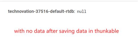 Realtime Database Does Not Work Questions About Thunkable Community