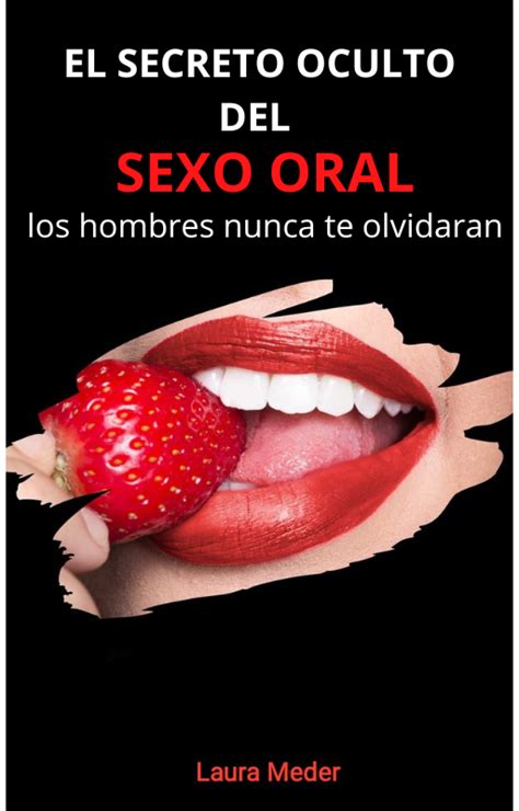EL SECRETO OCULTO DEL SEXO ORAL INFOMKT Hotmart