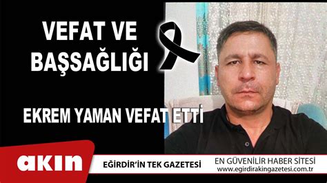 EKREM YAMAN HAYATINI KAYBETTİ