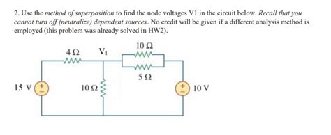 Solved Use The Method Of Superposition To Find The Node