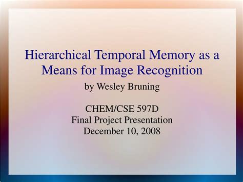 Ppt Hierarchical Temporal Memory As A Means For Image Recognition