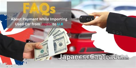 Payment While Importing Used Car From Japan To UK FAQs