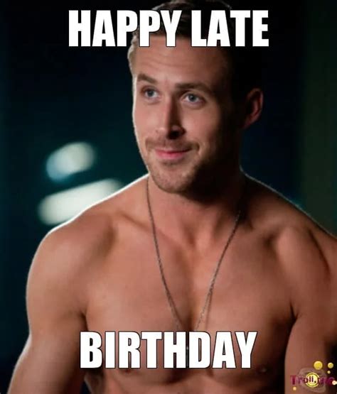 35 Best Happy Belated Birthday Memes