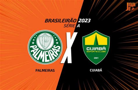 Palmeiras X Cuiabá Onde Assistir Escalações E Arbitragemjogada 10