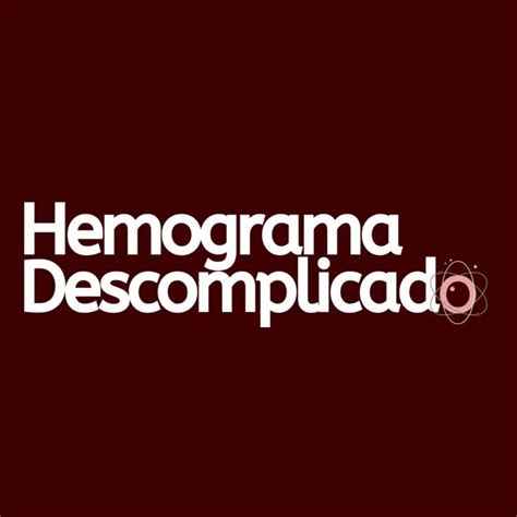 Hemograma Descomplicado Lícia GonçalvesÉ Bom