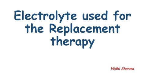 Electrolyte Replacement Therapy Pptx