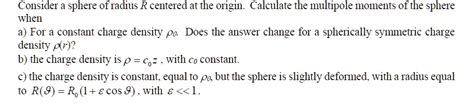Solved Multipole Expansion Of A Sphere Consider A Sphere Of Radius R