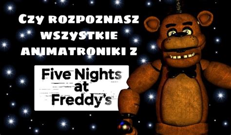 Czy Rozpoznasz Wszystkie Animatroniki Z FnaF SameQuizy
