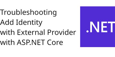 Troubleshooting Add Identity With External Provider With ASP NET Core DEV Community