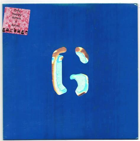 Garbage Only Happy When It Rains Lyrics Genius Lyrics