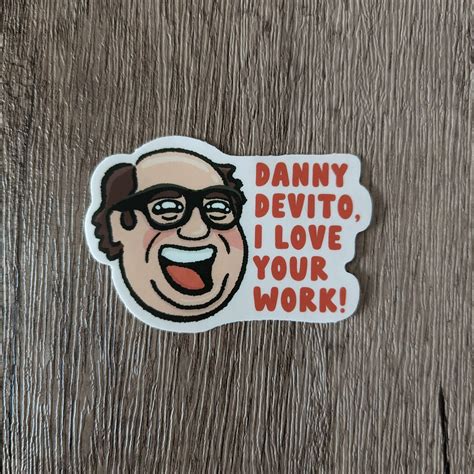 Repop Ts Danny Devito Love Your Work Cute Kawaii Mean Girls Sticker