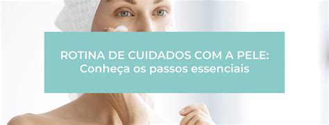 SKINCARE PASSO A PASSO PARA UMA PELE PERFEITA