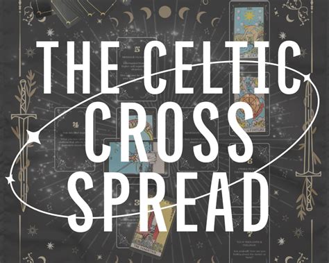 Tarot Guide How To Do The Celtic Cross Spread