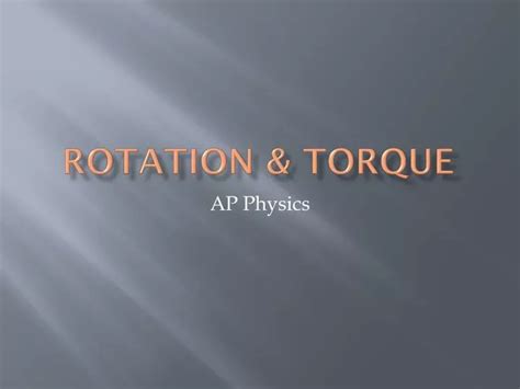 PPT Rotation Torque PowerPoint Presentation Free Download ID 2443938