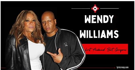 Meet Wendy Williams First Husband Bert Girigorie Update