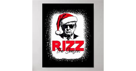 Trump Rizz The Season Christmas Funny Donald Trump Poster Zazzle