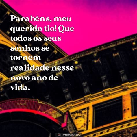 Descubra As Melhores Frases Para Parabenizar Seu Tio Querido Frases Do Bem