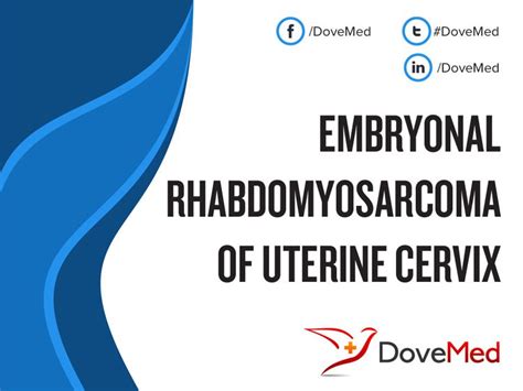 Embryonal Rhabdomyosarcoma Of Uterine Cervix