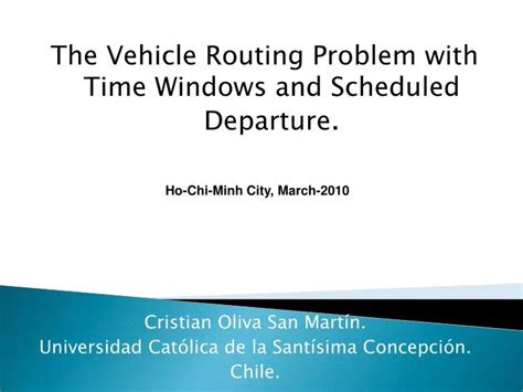 PPT The Vehicle Routing Problem With Time Windows And Scheduled Departure PowerPoint