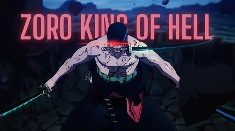 Zoro King Of Hell One Piece Metamorphosis YouTube