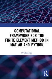 Computational Framework For The Finite Element Method In Matlab And P