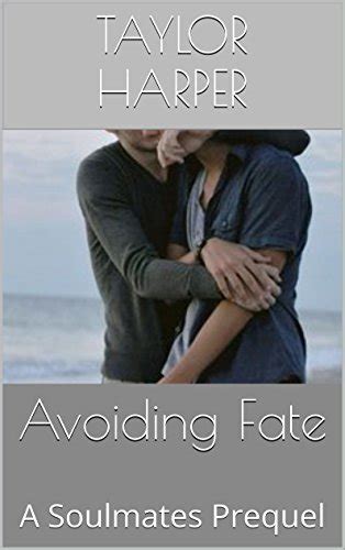 Avoiding Fate Soulmates 05 By Taylor Harper Goodreads