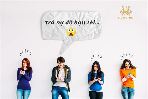 Cách Nhắn Tin đòi Nợ Bạn Thân Tinh Tế đòi Như Không đòi