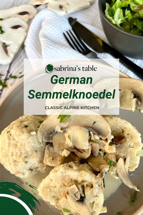 Semmelknödel German Bread Dumplings With Mushroom Sauce