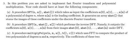 Solved In This Problem You Are Asked To Implement Fast Chegg