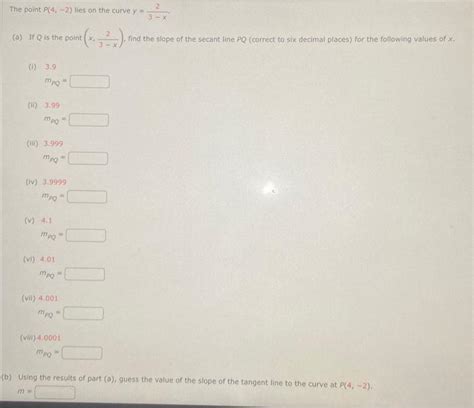 Solved The point P(4,−2) lies on the curve y=3−x2. (a) If Q | Chegg.com
