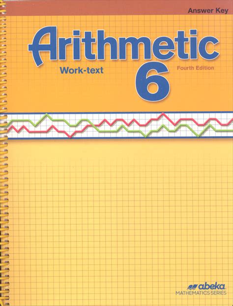 Arithmetic 6 Answer Key 4th Edition A Beka Book 9780000167392