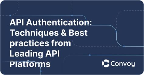 Api Authentication Techniques And Best Practices From Leading Api