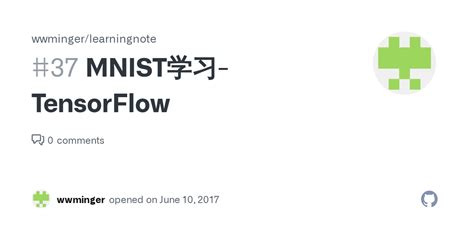 Mnist学习 Tensorflow · Issue 37 · Wwmingerlearningnote · Github