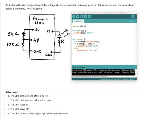 Solved An Arduino Uno Is Configured With The Voltage Divider