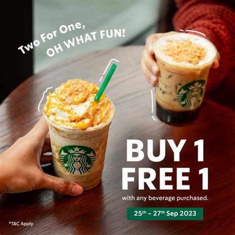 Starbucks Buy 1 Free 1 Promotion On Any Beverage Purchased From 25