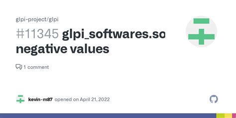 Glpisoftwaressoftwaresid Negative Values · Issue 11345 · Glpi