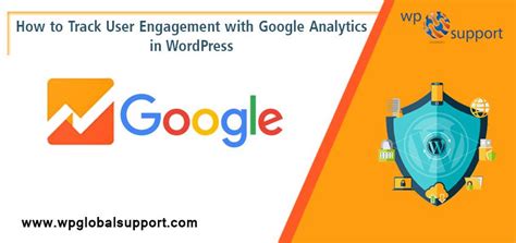 How To Track User Engagement With Google Analytics In Wordpress Best