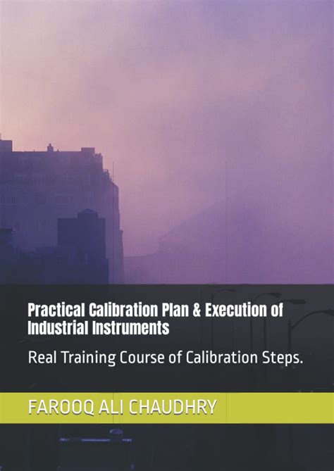Practical Calibration Plan And Execution Of Industrial Instruments Real