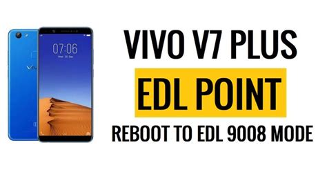 Vivo V7 Plus EDL Point Test Point Reboot To EDL Mode 9008
