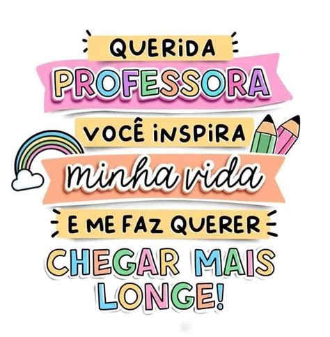 Bem Vindo Em 2023 Mensagem Dia Do Professor Frases Dias Dos