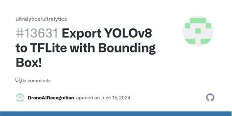 Export YOLOv To TFLite With Bounding Box Issue Ultralytics Ultralytics GitHub