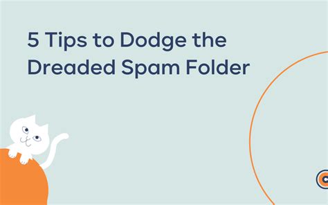 Email Deliverability 5 Tips To Dodge The Dreaded Spam Folder Bumper