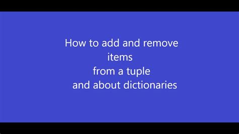 Python Tutorial 8how To Add And Remove Items From A Tuple And About