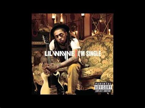 Lil Wayne Im Single Youtube