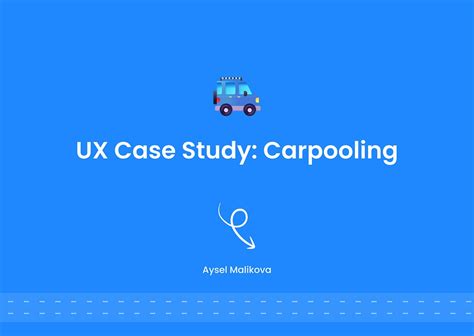 Carpooling — Ux Case Study Problem Statement By Aysel Malikova Jun