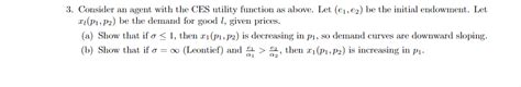 Solved 3 Consider An Agent With The Ces Utility Function As